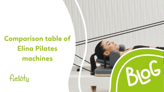 Comparison table of Elina Pilates machines | Flexity - Pilates ...